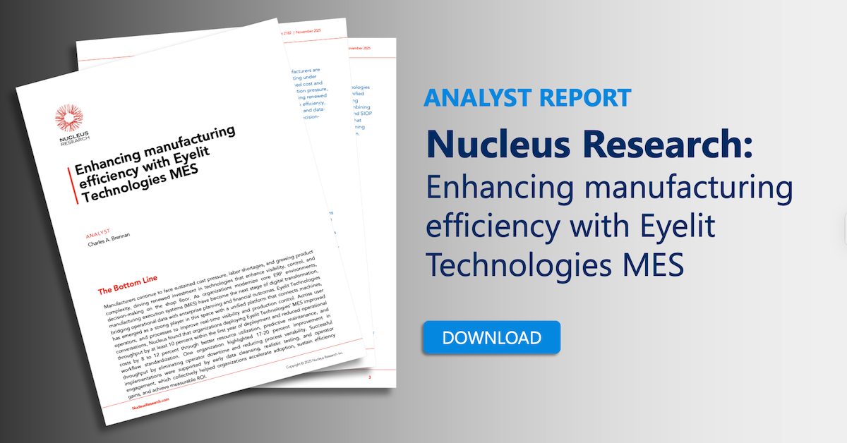 Enhancing manufacturing efficiency with Eyelit MES